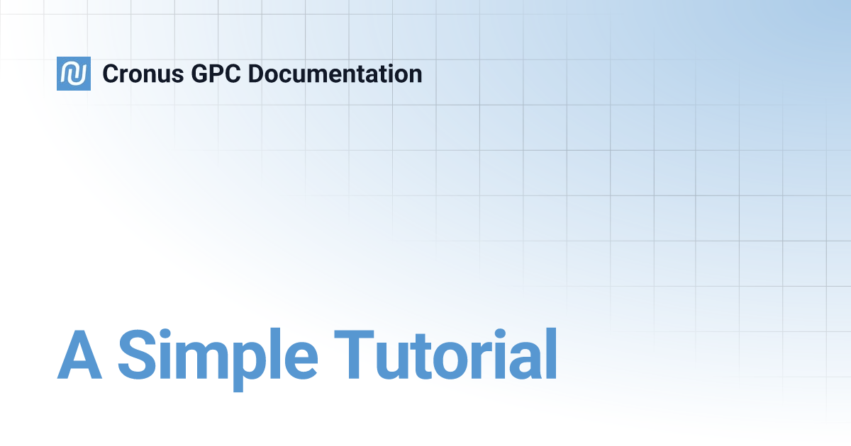 A Simple Tutorial | Cronus GPC Documentation
