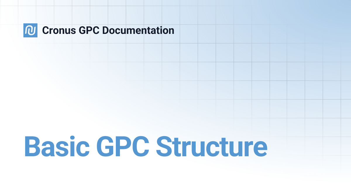 Basic GPC Structure | Cronus GPC Documentation