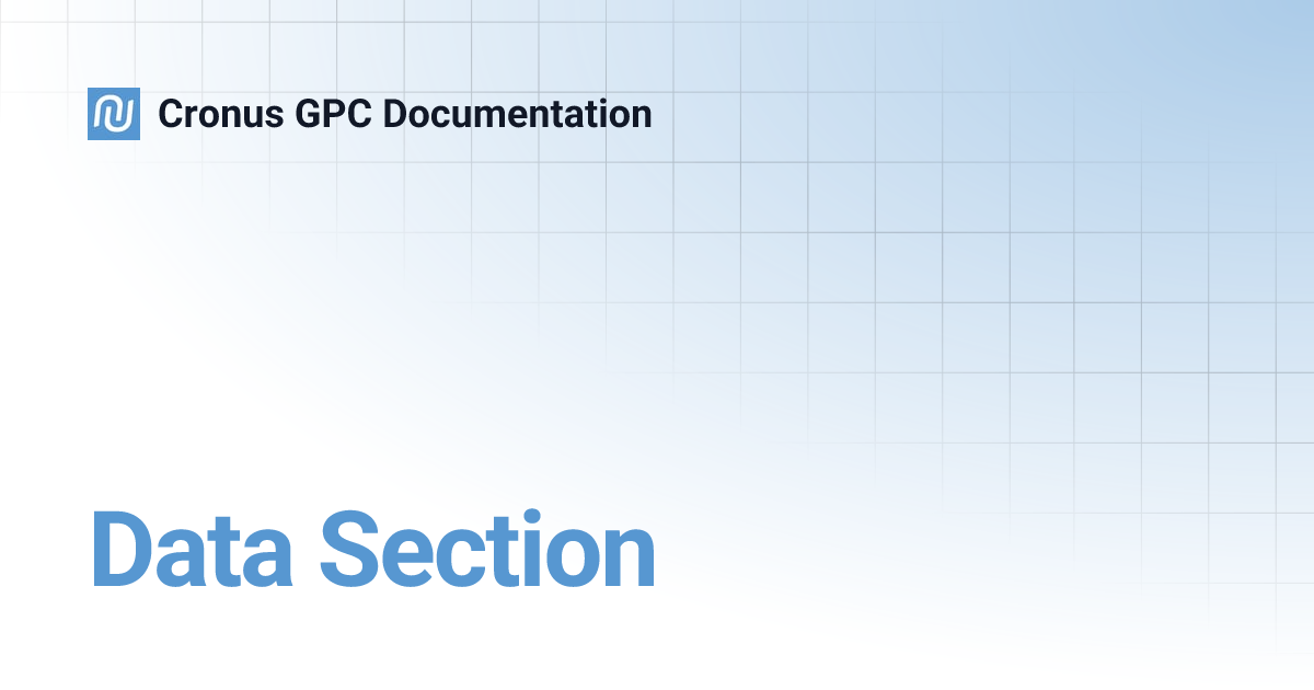 Data Section | Cronus GPC Documentation
